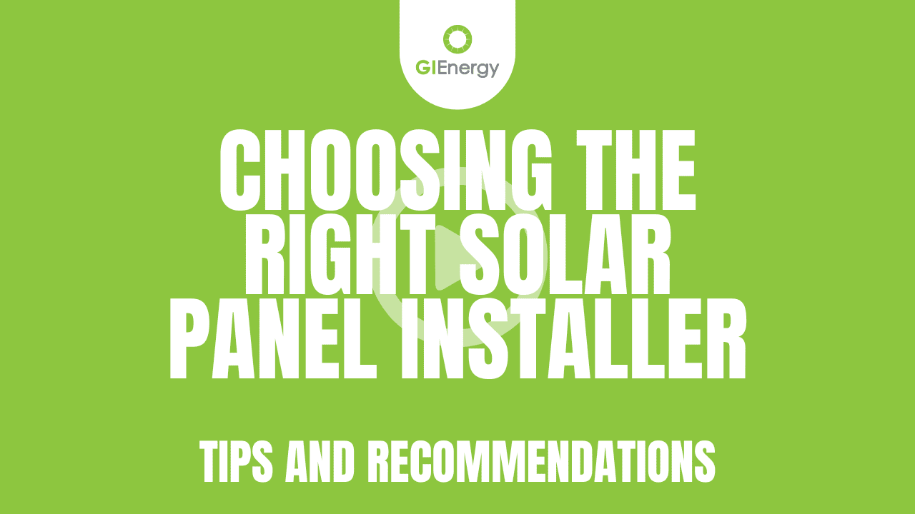 Choosing the Right Solar Panel Installer | GI Energy